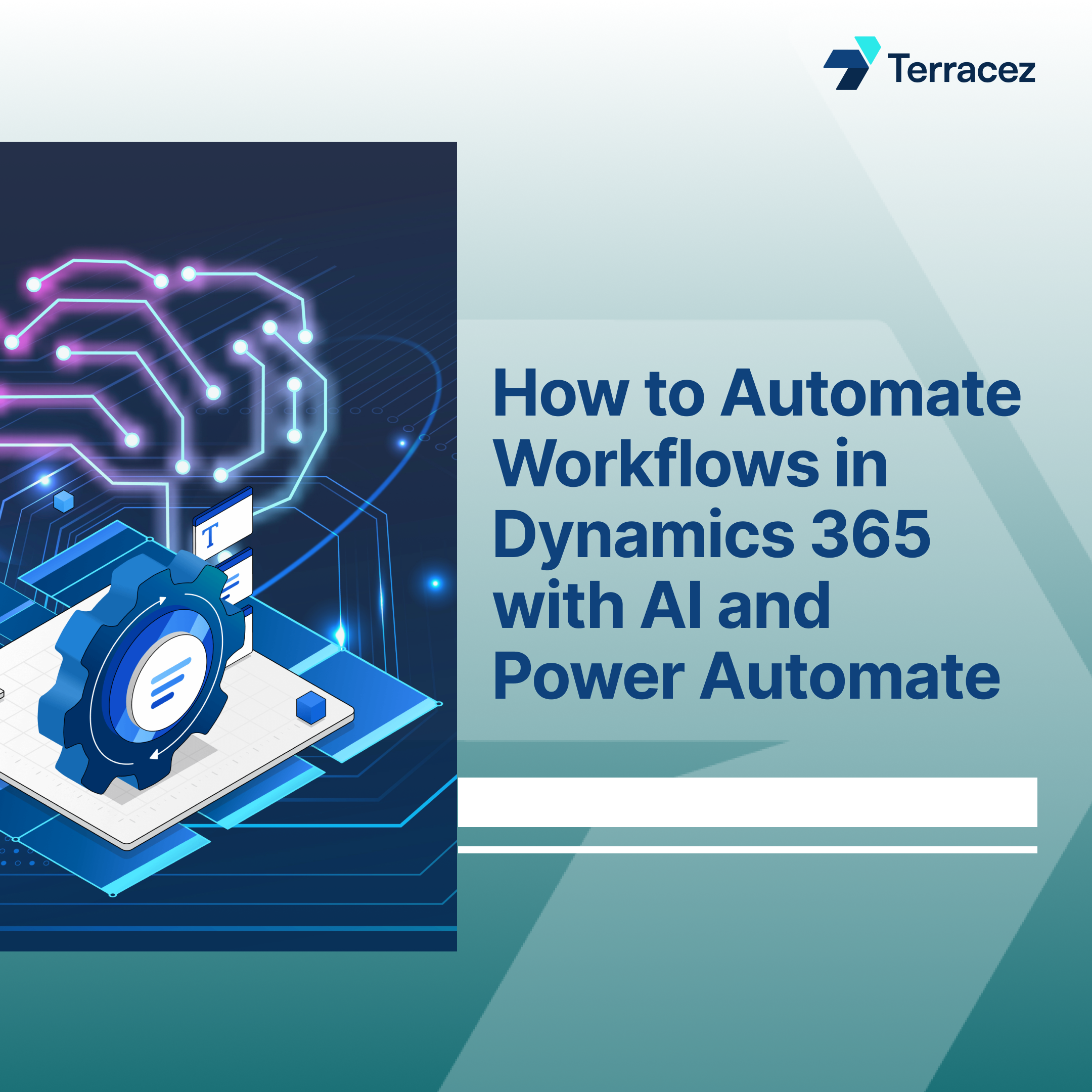 How to Automate Workflows in Dynamics 365 with AI and Power Automate | Terracez